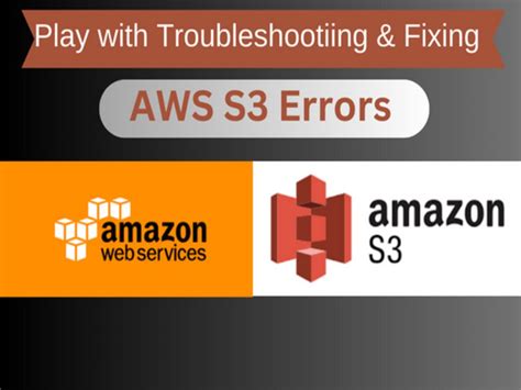 Solve Your S3 Bucket Common Errors Upwork