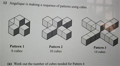 Solved 13 Angelique Is Making A Sequence Of Patterns Using Cubes Pattern 1 Pattern 2 6 Cubes