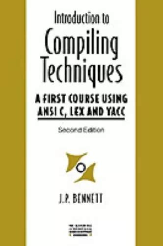 Introduction To Compiling Techniques First Course Using Ansi C Eur 16
