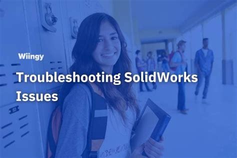 Troubleshooting Issues In Solidworks 2023