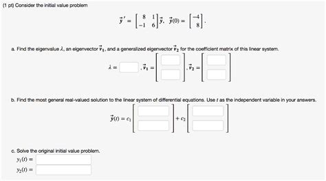 SOLVED Pt Consider The Initial Value Problem 1 J J0 8 Find The Eigenvalue 2 An