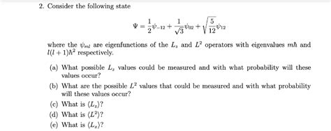 Solved 2 Consider The Following State Ψ 21ψ−12 31ψ02 125ψ12