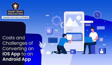 challenges of converting an ios to android app