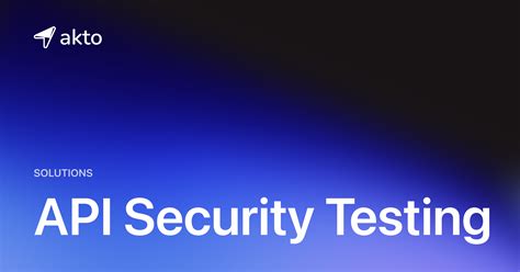 API Security Testing Platform Solution Akto