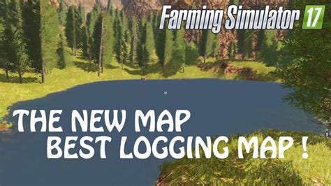 THE NEW GREAT LOGGING MAP In Farming Simulator 2017 CUTTING TIME PS4 Xbox One YouTube