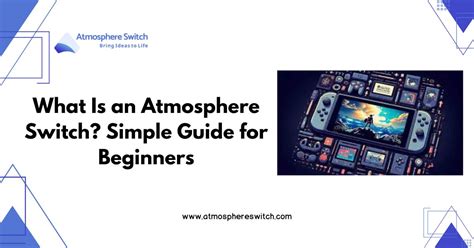 Guides Atmosphere Switch