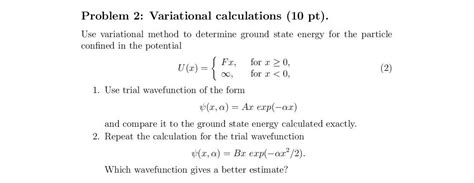 Solved Problem Variational Calculations Pt Use Chegg