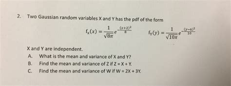 Solved 2 Two Gaussian Random Variables X And Y Has The Pdf