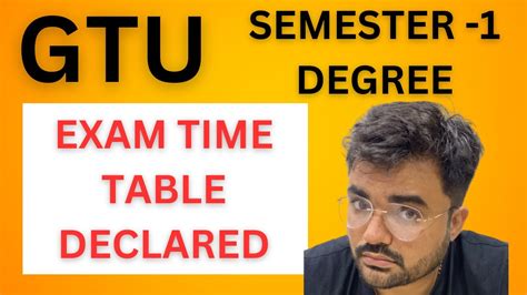 Gtu Semester 1 Degree Exam Time Table Declared Youtube