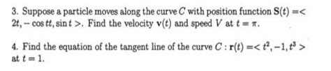 Solved Suppose A Particle Moves Along The Curve C With Chegg
