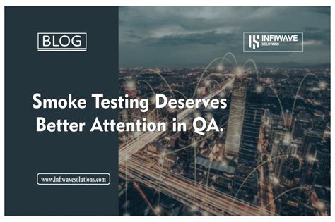 Smoke Testing Deserves Better Attention In Qa Digital Transformation