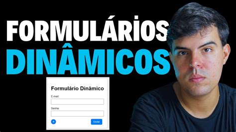 Criando Formulários Dinâmicos Utilizando Htmlcss E Javascript Youtube