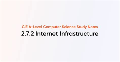 Internet Infrastructure 272 Cie A Level Computer Science Notes Tutorchase