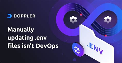 Manually Updating Env Files Isnt Devops