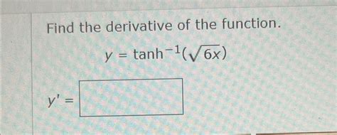 Solved Find The Derivative Of The Functionytanh 16x2y
