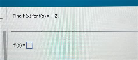 Solved Find F X For F X 2 F X Chegg Com