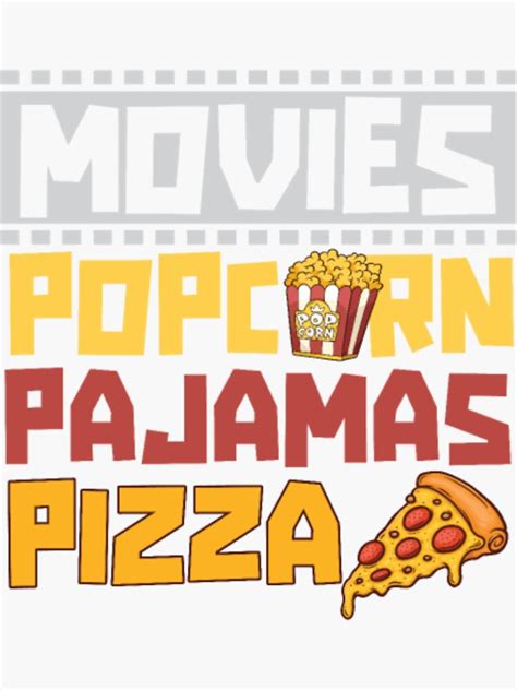 Funny Snack Lover Movies Popcorn Pajamas Pizza Sticker For Sale By Lianmastan Redbubble