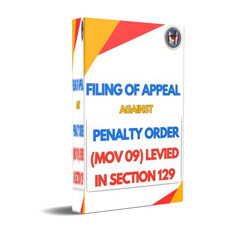 Filing Of Appeal Against Penalty Order Mov 09 Levied In Section 129 Tax By Kk Pro