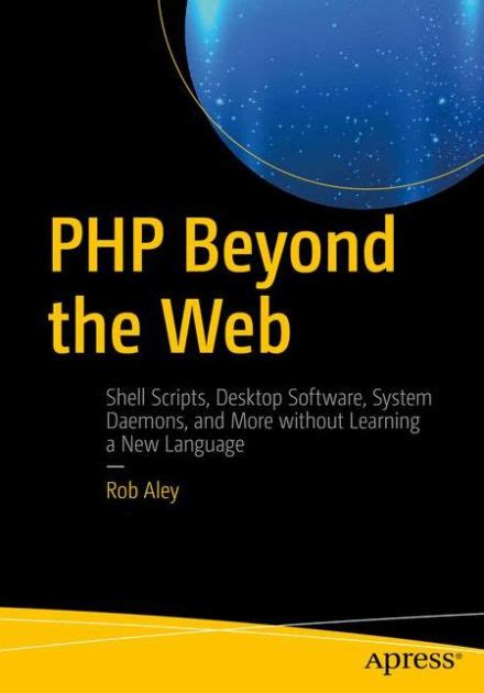 Php Beyond The Web By Rob Aley 9781484224809 Paperback Barnes