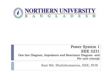 Ppt Power System 1 Eee 3231 One Line Diagram Impedance And Reactance Diagram And Per Unit