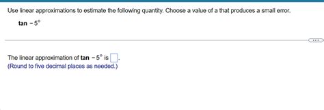 Solved Use Linear Approximations To Estimate The Following