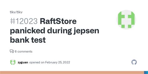Raftstore Panicked During Jepsen Bank Test · Issue 12023 · Tikvtikv