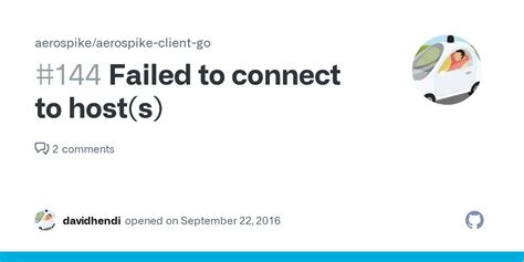Failed To Connect To Host S Issue Aerospike Aerospike Client
