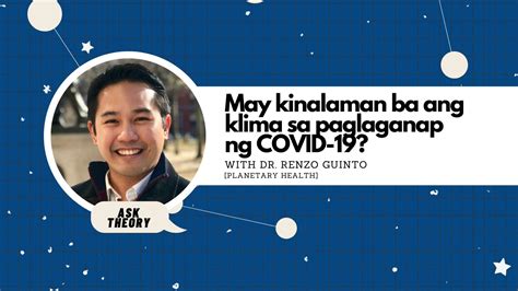 Ask Theory Podcast Ep 92 May Kinalaman Ba Ang Klima Sa Paglaganap Ng