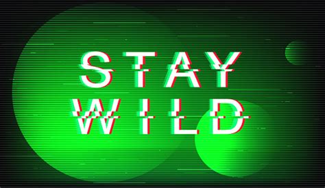 야생 결함 문구를 유지합니다 녹색 배경에 복고풍 미래 스타일 벡터 타이포그래피 왜곡 Tv 화면 효과 동기 부여 텍스트 인용과 영감 현대 배너 디자인 개념에 대한 스톡 벡터