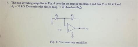 Solved The Non Inverting Amplifier In Fig Uses The Op Chegg