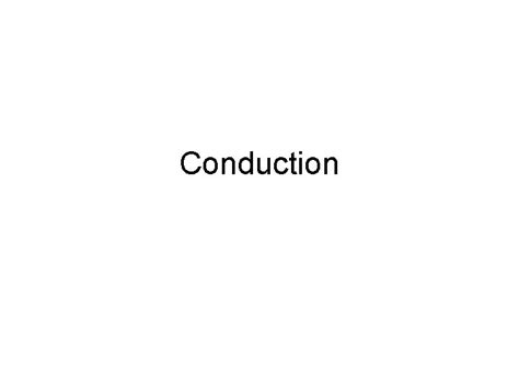 Lecture Objectives Finish With Review Conduction Boundary Conditions