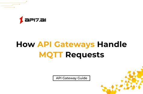 How Api Gateways Handle Mqtt Requests Architecture Security And Real