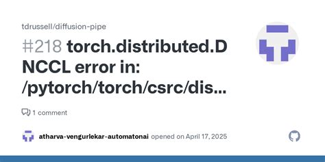 Torchdistributeddistbackenderror Nccl Error In Pytorchtorchcsrcdistributedc10d