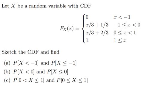 Solved Let X Be A Random Variable With Cdf Fxx 0 X