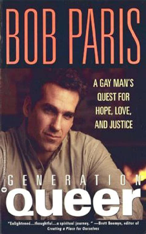 Generation Queer A Gay Mans Quest For Hope Love And Justice