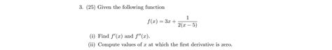 Solved 3 25 Given The Following Function Fx3x2x−51
