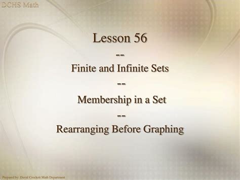 Ppt Lesson 56 Finite And Infinite Sets Membership In A Set Rearranging Before