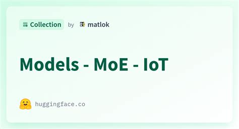 Models Moe Iot A Matlok Collection