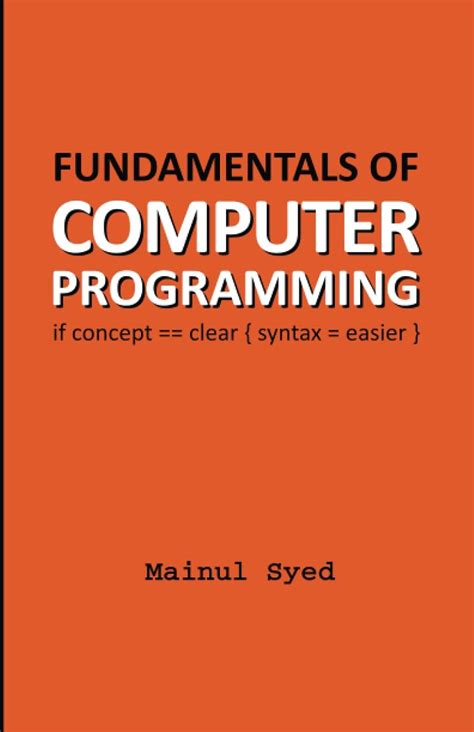 fundamentals of computer programming syed mainul 9780994061614