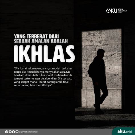 Yang Terberat Dari Sebuah Amalan Adalah Ikhlas