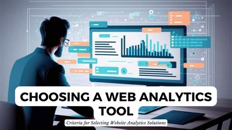 Choosing A Web Analytics Tool Criteria For Selecting Website Analytics