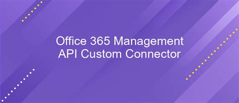 Office 365 Management Api Custom Connector Apix Drive