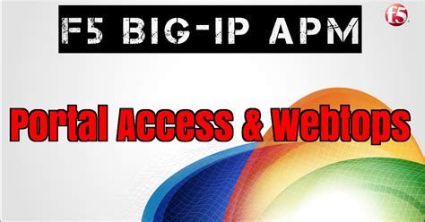 F5 Big Ip Apm Portal Access And Webtops
