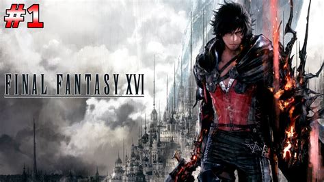 【人生初ff】超期待の最新作！ff16体験版でストーリー序盤を楽しむぞ！ Part1『ファイナルファンタジーxvi』 Youtube