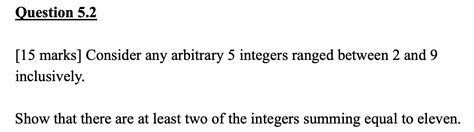 Solved 15 Marks Consider Any Arbitrary 5 Integers Ranged