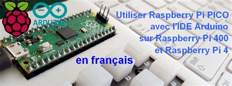 Utiliser Raspberry Pi PICO Avec L IDE Arduino Sur PI400 Framboise 314