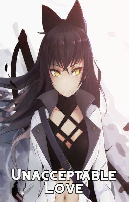 Unacceptable Love RWBY Blake X M Reader Intelligent Player Wattpad