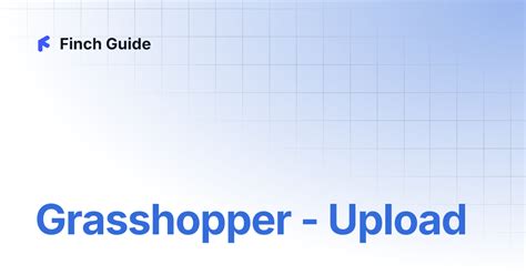 Grasshopper Upload Finch Guide