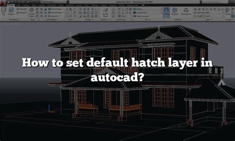 How To Set Default Hatch Layer In Autocad CADdikt