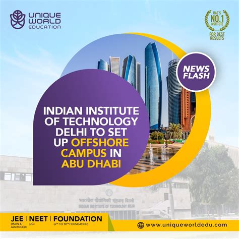 Indian Institute Of Technology Delhi Will Open An Abu Dhabi Offshore Campus Unique World
